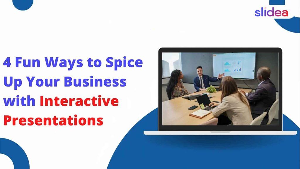 Interactive Presentations: 4 Fun Ways to Spice Up Business