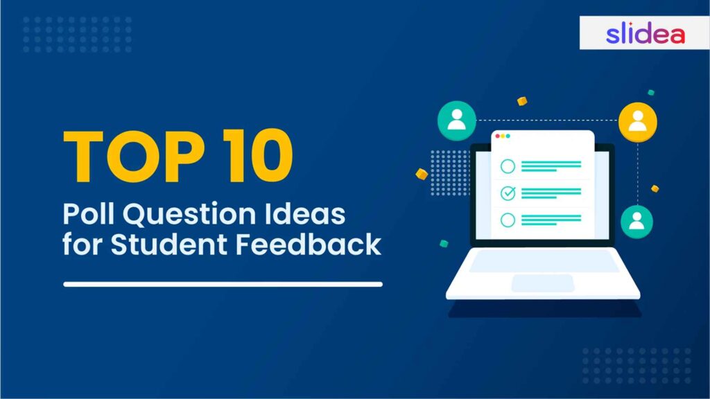 Poll Question Ideas: Top 10 Questions for Student Feedback