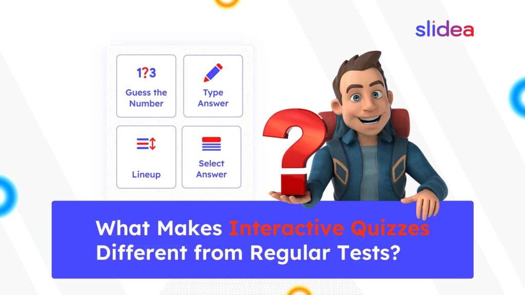 Slidea: How Interactive Quizzes Differ from Regular Tests